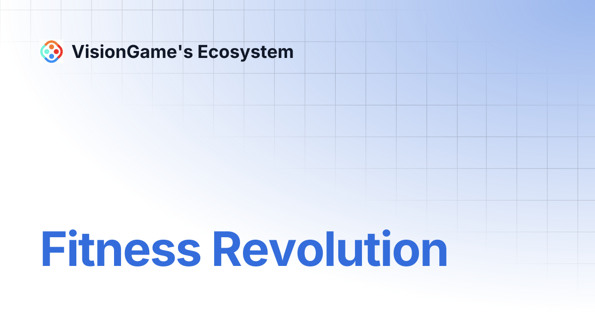 Fitness Revolution | VisionGame's Ecosystem