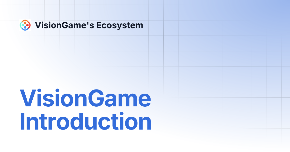 VisionGame Introduction | VisionGame's Ecosystem